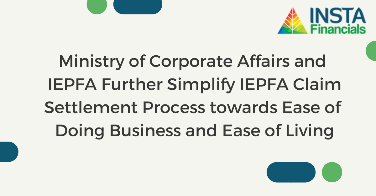 Ministry of Corporate Affairs and IEPFA Further Simplify IEPFA Claim ...